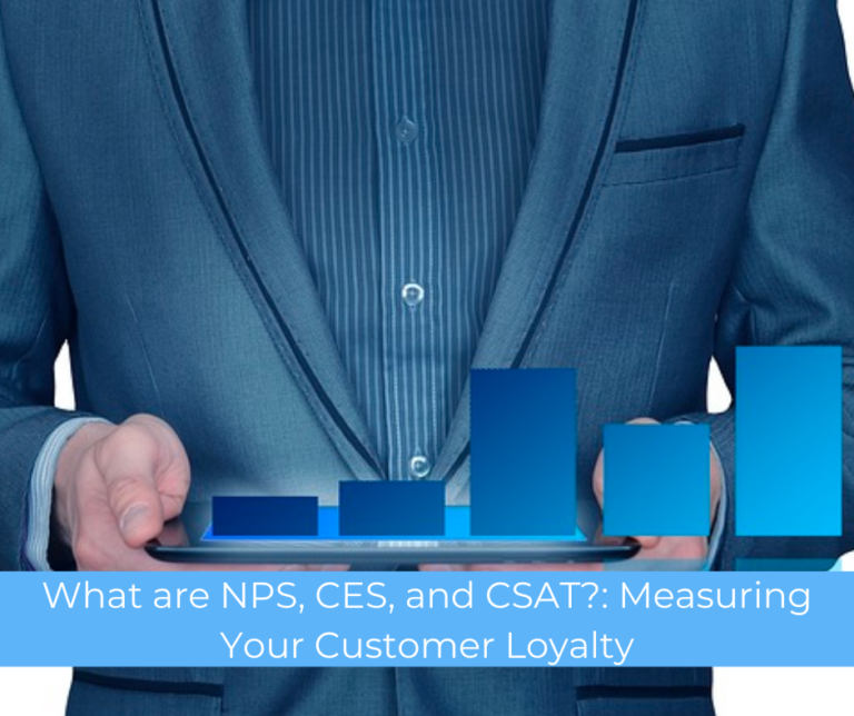 What are NPS, CES, and CSAT?: Measuring Your Customer Loyalty - Offline ...
